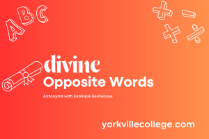 What Is The Opposite of Divine? - Example Sentences