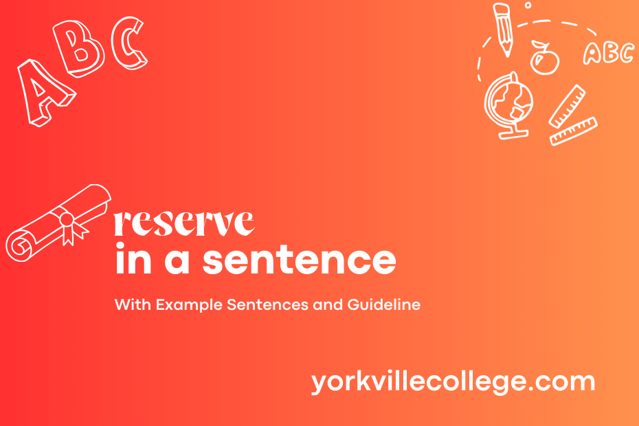 How To Use Reserve In a Sentence? Easy Examples